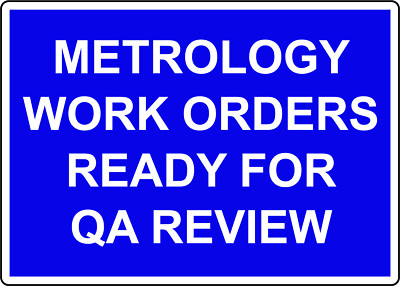METROLOGY WORK ORDERS READY FOR QA REVIEW| Laminated Vinyl Decal ...
