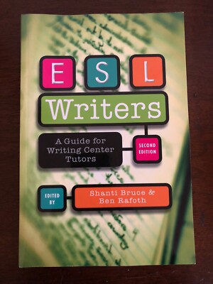 ESL Writers : A Guide for Writing Center Tutors 9780867095944| eBay