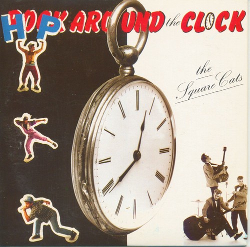 The Square Cats - Hop Around The Clock (CD Single, Ltd.) - Revival Rock ...