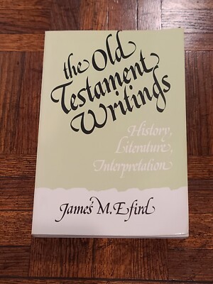 THE OLD TESTAMENT WRITINGS History, Literature, Interpretation ...