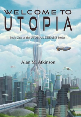 Welcome to Utopia: Book One of the Utopian Dreams Series [Hardback] | eBay