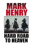 Hard Road to Heaven by Mark Henry (2005, Library Binding) for sale ...