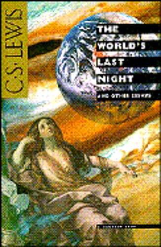 The World's Last Night: And Other Essays by C S Lewis: Used ...