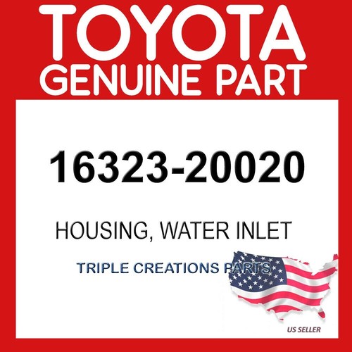TOYOTA GENUINE 1632320020 HOUSING, WATER INLET 16323-20020 | eBay