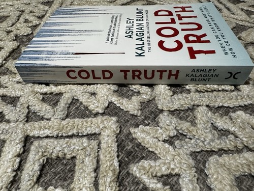 Cold Truth by Ashley Kalagian Blunt - Best Selling Author of Dark Mode ...