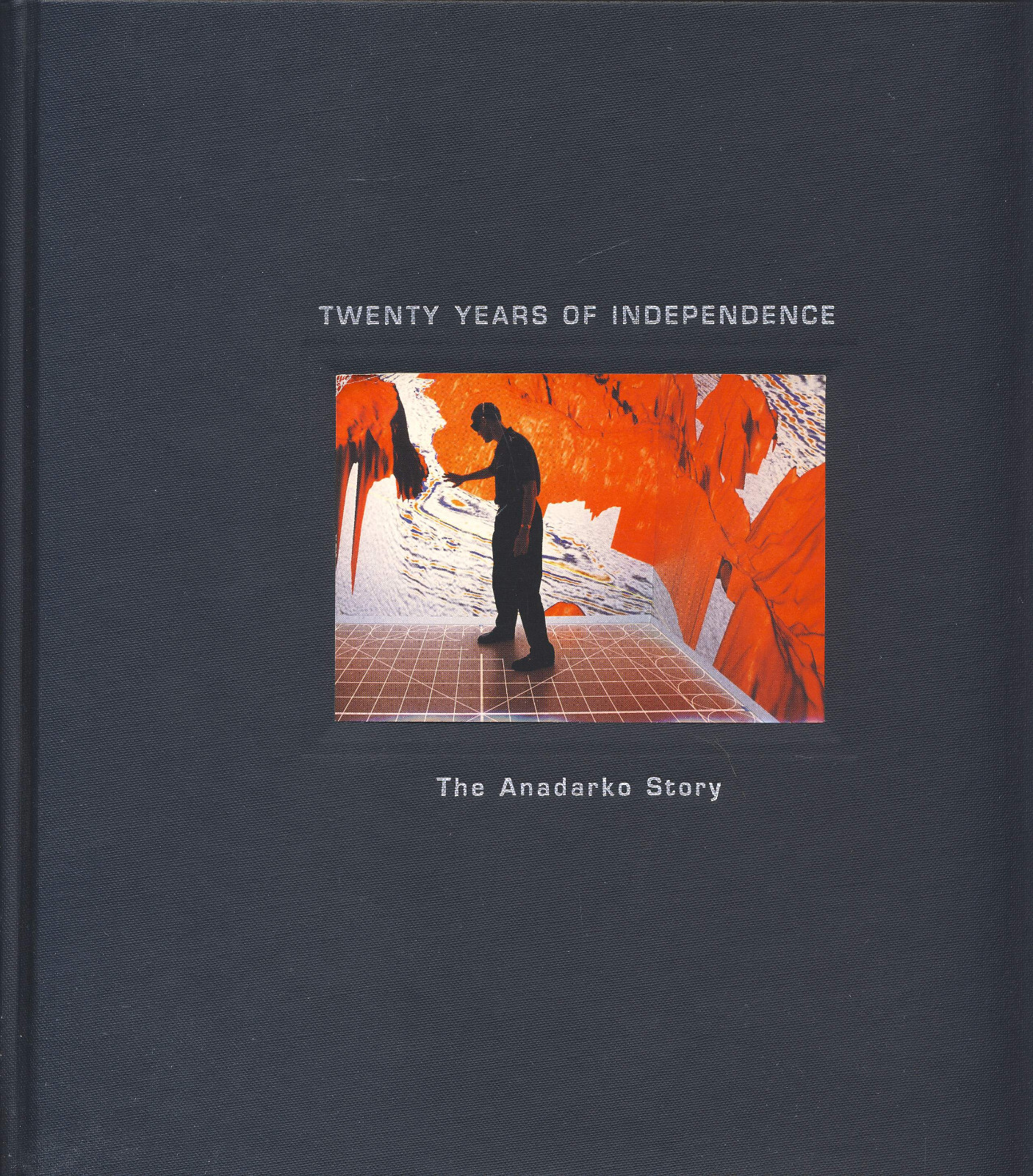 Twenty Years of Independence : The Anadarko Story by Russ Banham ...