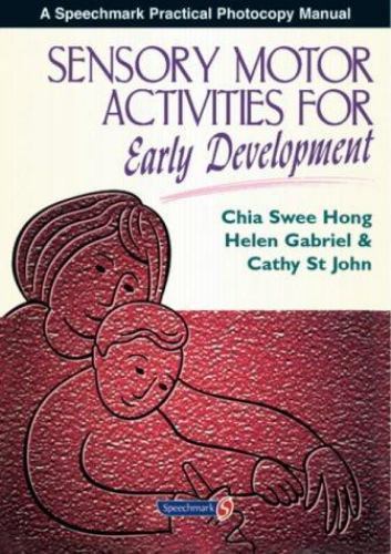 Sensory Motor Activities for Early Development : A Practical Resource ...