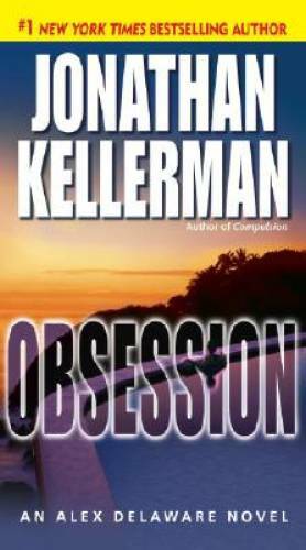 Obsession (Alex Delaware, No. 21) - Paperback By Kellerman, Jonathan - GOOD 9780345452641| eBay