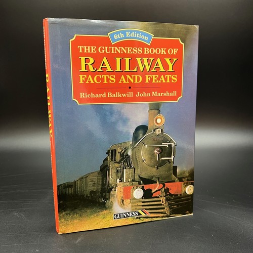 The Guinness Book Of Railway Facts And Feats by Richard Balkwill ...
