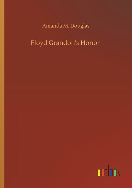 Floyd Grandon's Honor von Amanda M. Douglas (2020, Taschenbuch) online ...