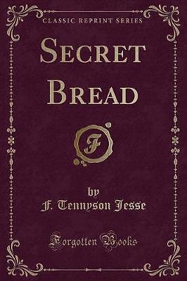 Secret Bread Classic Reprint, F. Tennyson Jesse, | eBay UK