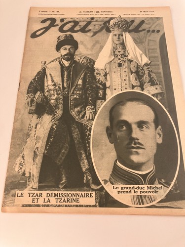 MARCH 24 1917 J'AI VU MAGAZINE CZAR NICHOLAS & FAMILY ON COVERS ...