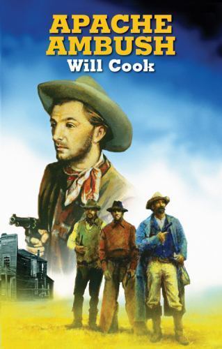 Apache Ambush by Will Cook (2012, Hardcover) for sale online | eBay