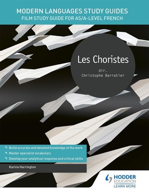 Modern Languages Study Guides: Les Choristes: Film Study Guide for AS/A ...