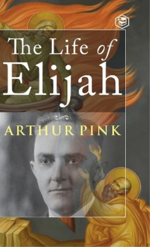 Arthur Pink The Life of Elijah (Relié) | eBay