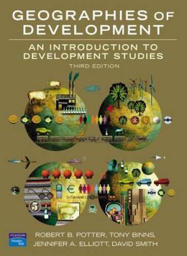 Geographies of Development: An Introduction to Development Studies ...