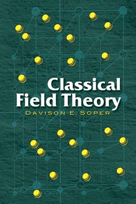 Classical Field Theory (Dover Books on Physics) 9780486462608| eBay