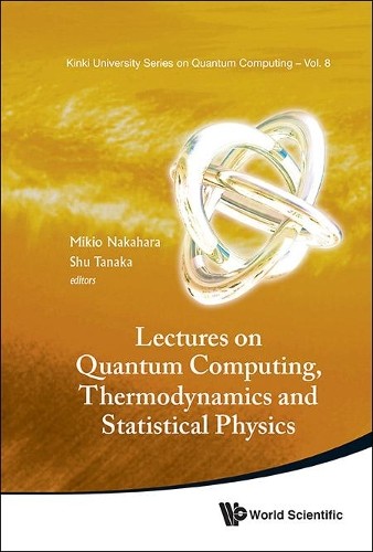 Shu Tanaka Lectures On Quantum Computing, Thermodynamics And Statist ...