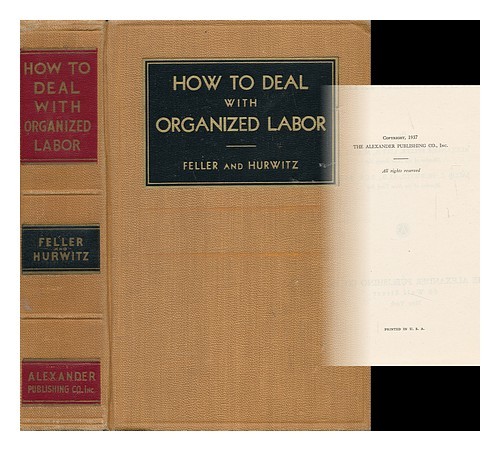 Feller, Alexander How To Deal With Organizer Labor 1937 Prima Edizione ...