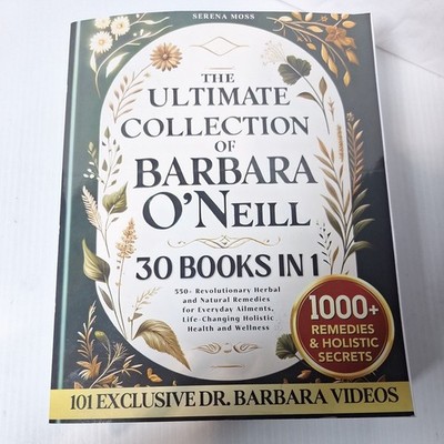 The Ultimate Collection of Barbara O'Neill: 1000+ Remedies &Secrets ...