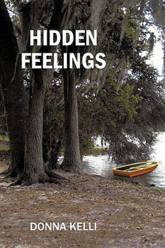 Hidden Feelings by Donna Kelli (2009, Trade Paperback) for sale online ...