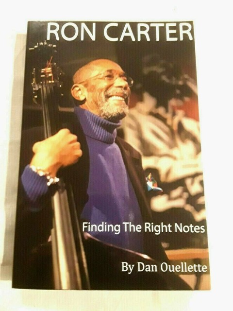 Ron Carter : Finding the Right Notes by Dan Ouellette (2014, Trade ...
