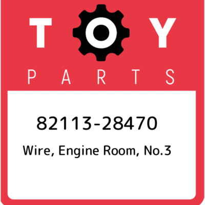 82113-28470 Toyota Wire, engine room, no.3 8211328470, New Genuine OEM Part | eBay