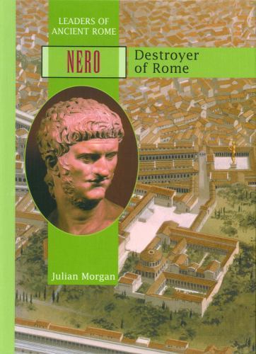 Nero: Destroyer of Rome by Morgan, Julian 9780823935963| eBay