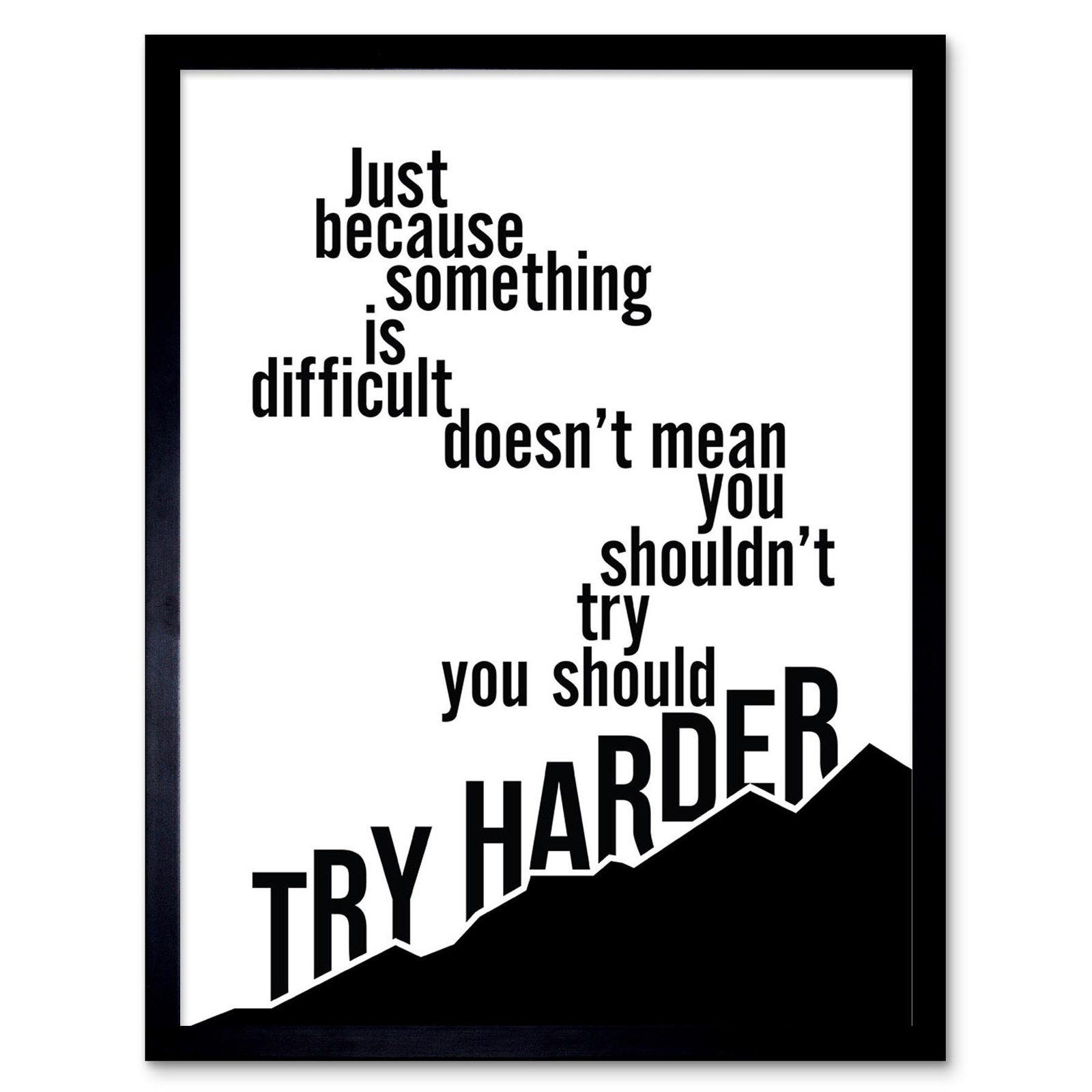Motivational Try Harder Art Print Framed Poster Wall Decor 12X16 Inch ...