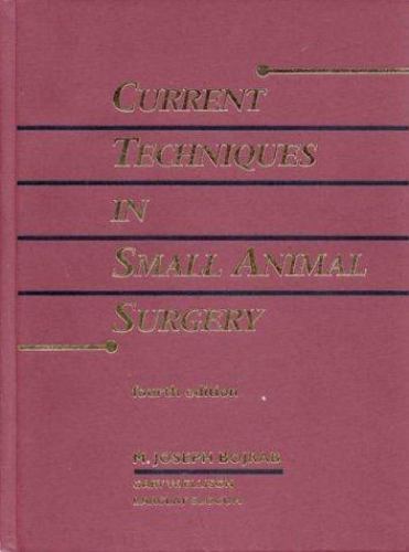 Current Techniques in Small Animal Surgery by Barclay Slocum, Gary W ...