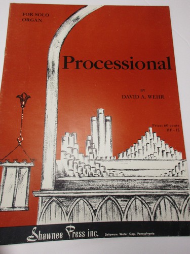 David A Wehr Processional for Organ Solo Sheet Music Shawnee Press | eBay