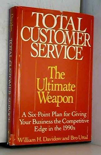 Total Customer Service: The Ultimate Weapon - Hardcover - VERY GOOD ...