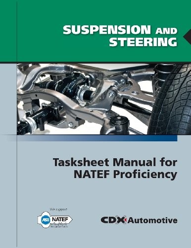 SUSPENSION AND STEERING TASKSHEET MANUAL FOR NATEF By Cdx Automotive ...