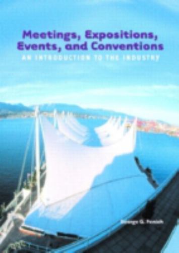 Meetings, Expositions, Events and Conventions : An Introduction to the ...