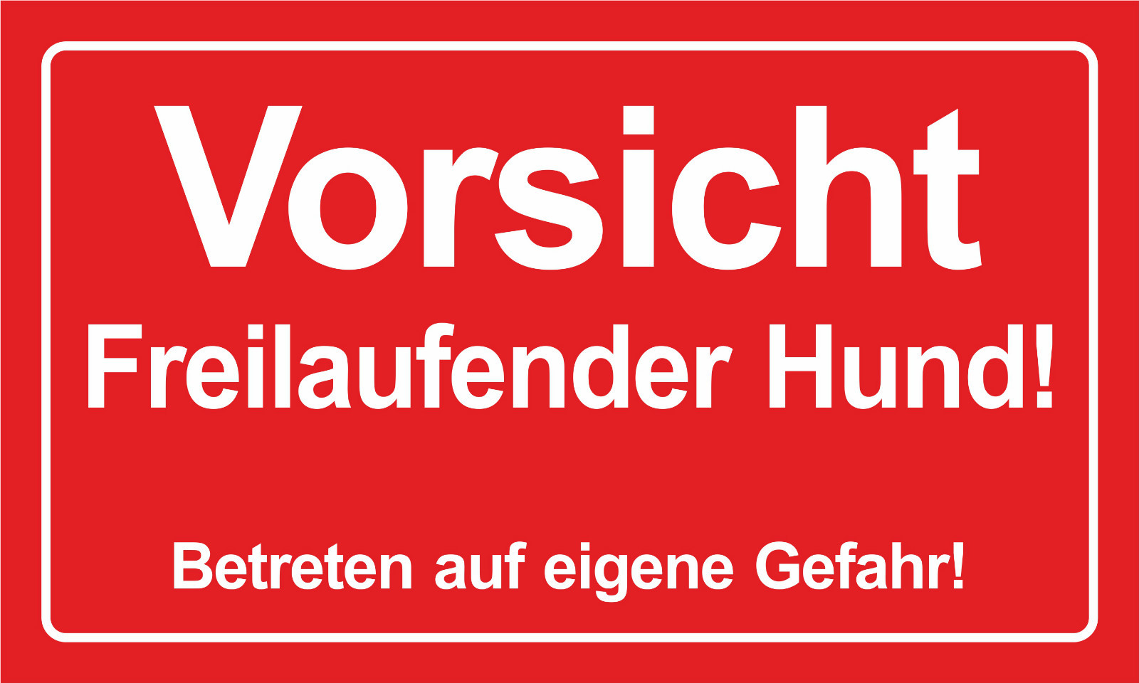 Vorsicht Freilaufender Hund - Aludibond oder PVC-Schild in 20x30cm ...