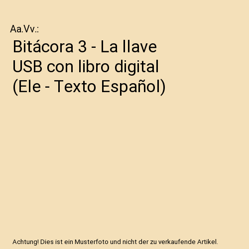 Bitácora 3 - La llave USB con libro digital (Ele - Texto Español), Aa ...