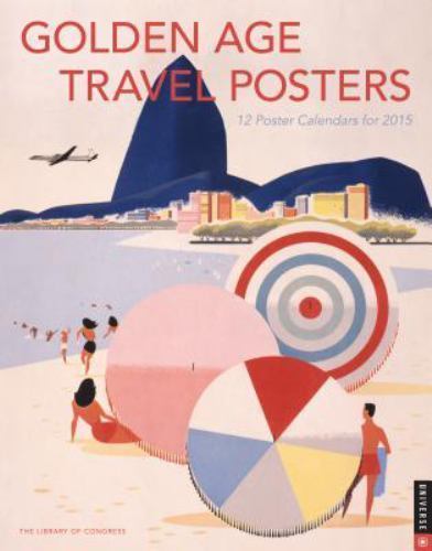 Golden Age Travel Posters : 12 Poster Calendars for 2015 by Library of ...