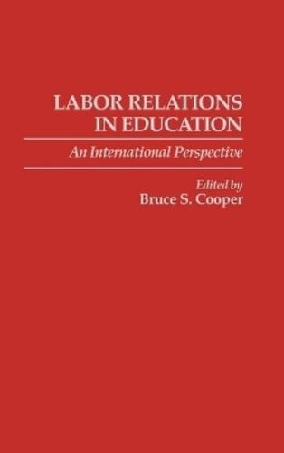 Bruce Cooper Labor Relations in Education (Relié) 9780313267079 | eBay