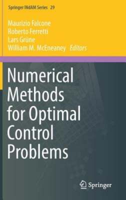 Numerical Methods for Optimal Control Problems by Maurizio Falcone: New 9783030019587| eBay