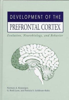 Development of the Prefrontal Cortex: by Goldman-Rakic, P. S ...