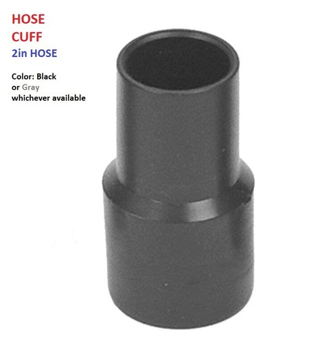 VACUUM HOSE CUFF adapter adaptor connect 2" Gray or Blk carpet Clean ...