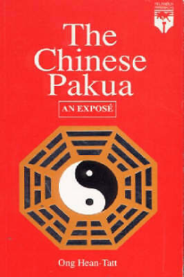 The Chinese Pakua: An Expose by Ong Hean-Tatt (Paperback, 1997) for ...