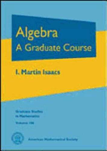 Algebra: A Graduate Course by I Martin Isaacs: New 9780821847992| eBay