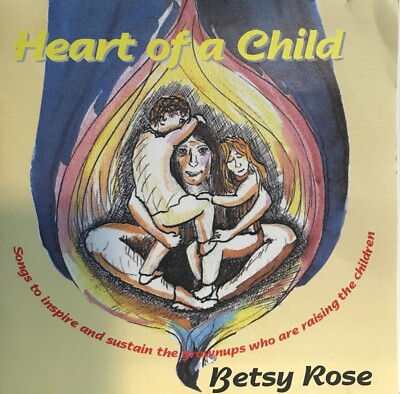 Betsy Rose : Heart of a Child (CD, 2006 Paper Crane Music) *Very Good ...