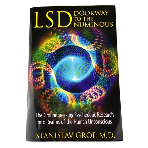 LSD: Doorway to the Numinous, Stanislav Grof, M.D. Psychedelics ...