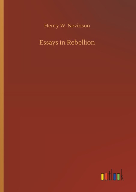 Essays in Rebellion von Henry W. Nevinson (2018, Gebundene Ausgabe ...