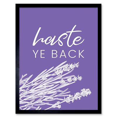 Scotland Flower Quote Haste Ye Back Art Print Framed Poster Wall Decor ...