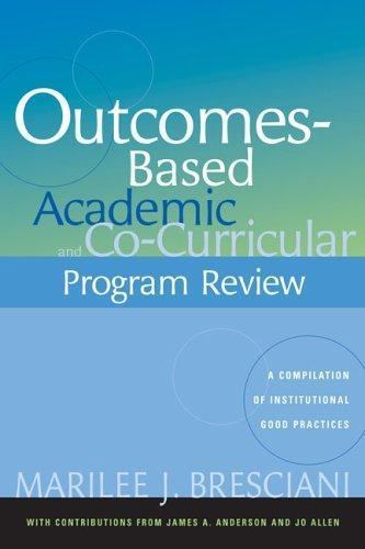 Outcomes-Based Academic and Co-Curricular Program Review [op]: A ...