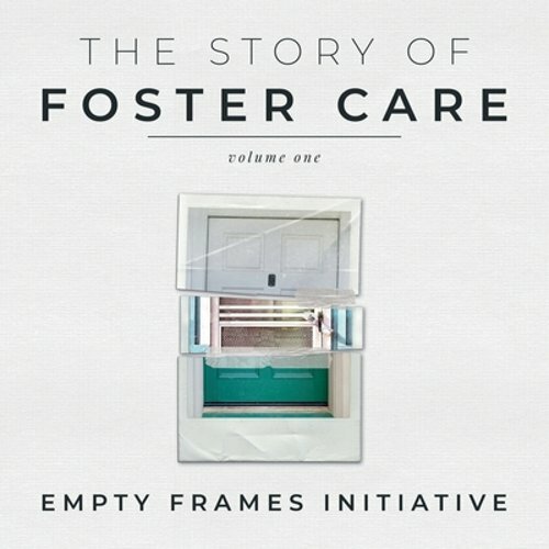 The Story of Foster Care by Empty Frames Initiative: New | eBay