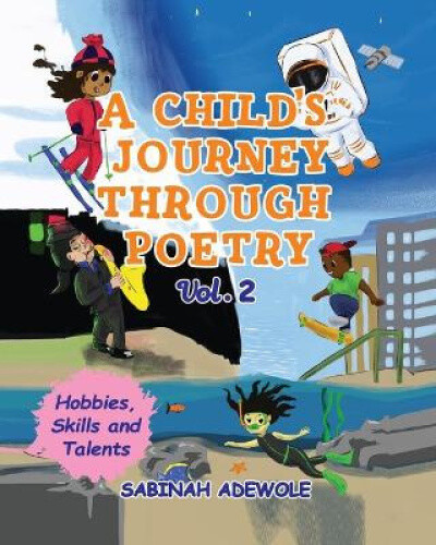A Child's Journey Through Poetry- Volume 2 (Hobbies, Skills & Talents ...